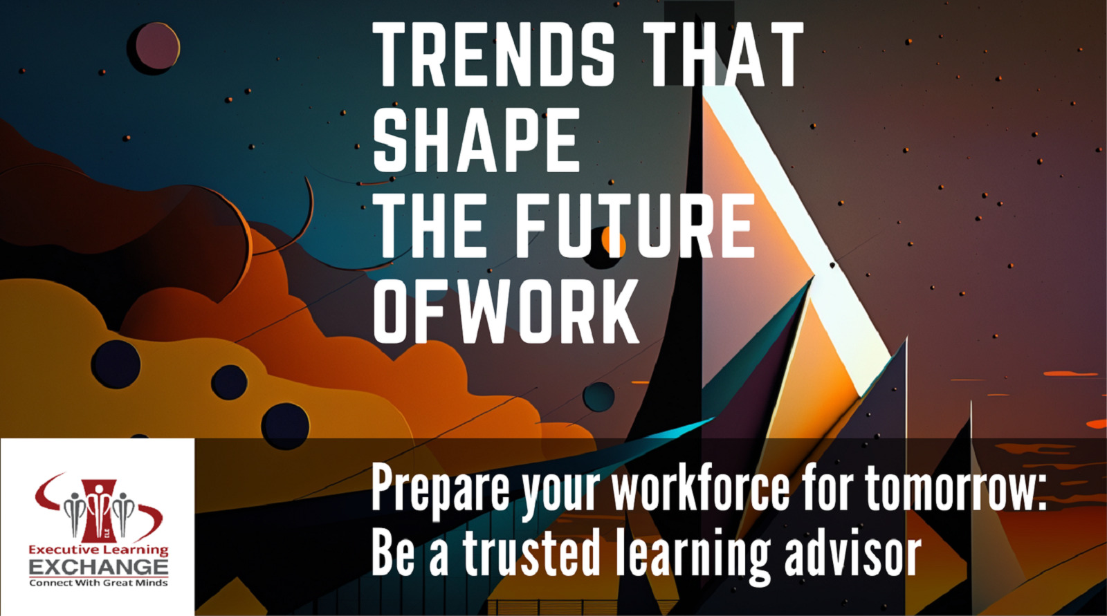 Event: Be a Trusted Learning Advisor | Help Prepare Today's Workforce ...