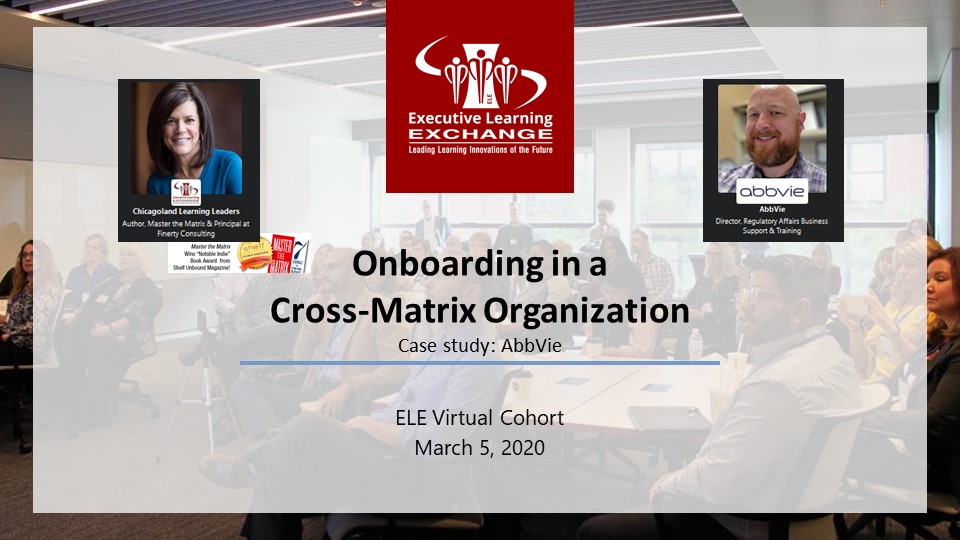 Insight: ELE Virtual Cohort: Onboarding in a Cross Matrix Organization ...