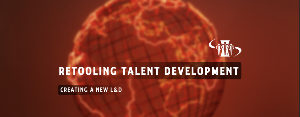 Insight: Retooling Talent Development for the New Normal Roundtable ...